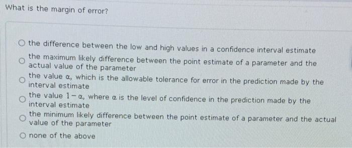 Solved What is the margin of error? the difference between | Chegg.com