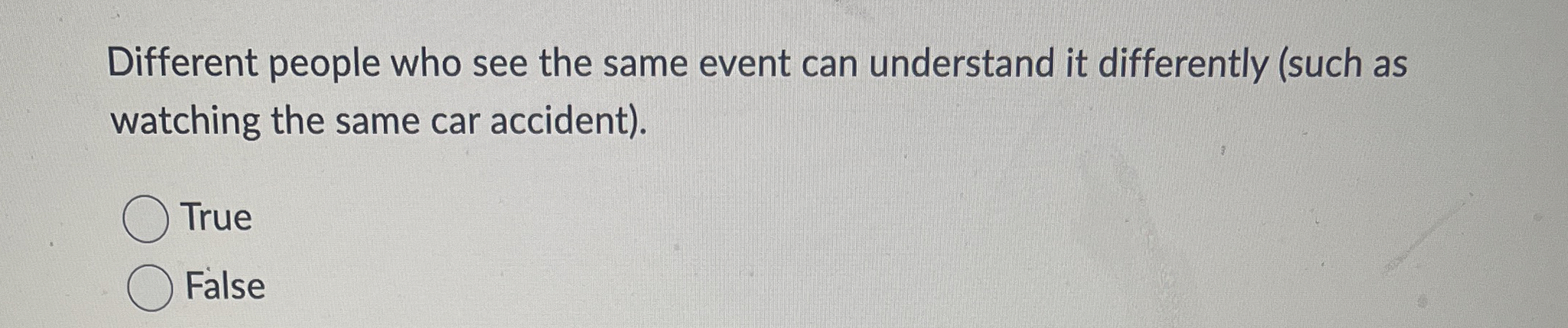 Solved Different people who see the same event can | Chegg.com