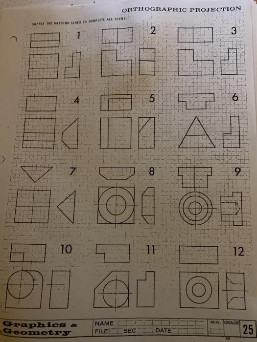 Solved ORTHOGRAPHIC PROJECTION SUPPLY THE MISSING LINES TO | Chegg.com