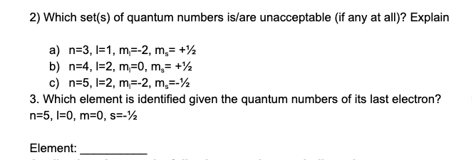 Solved Which set(s) ﻿of quantum numbers is/are unacceptable | Chegg.com