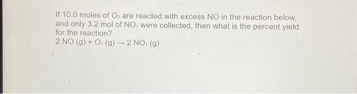 Solved 3 If 10.0 moles of O₂ are reacted with excess NO in | Chegg.com