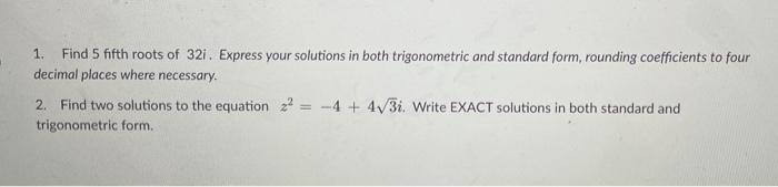 Solved 1. Find 5 fifth roots of 32i. Express your solutions | Chegg.com