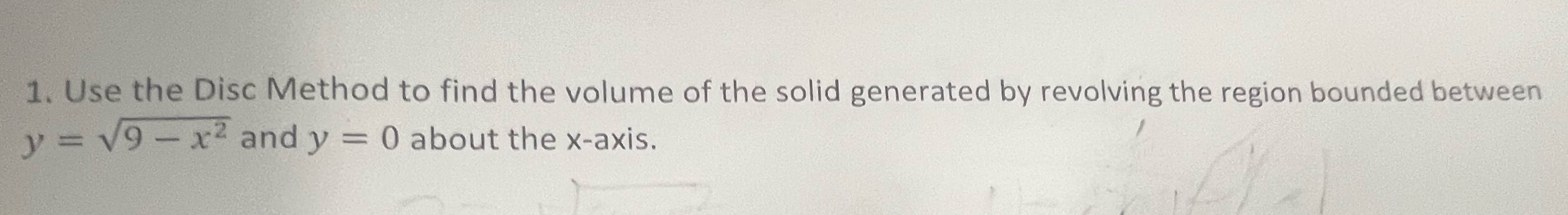 Solved Use the Disc Method to find the volume of the solid | Chegg.com