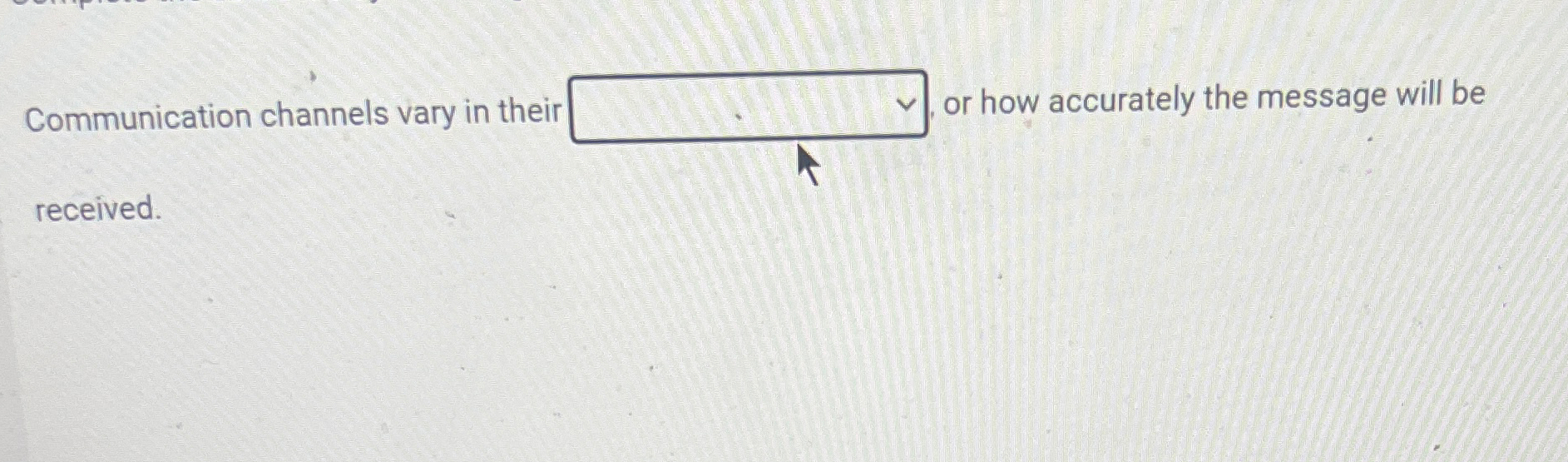 Solved Communication channels vary in their ﻿or how | Chegg.com