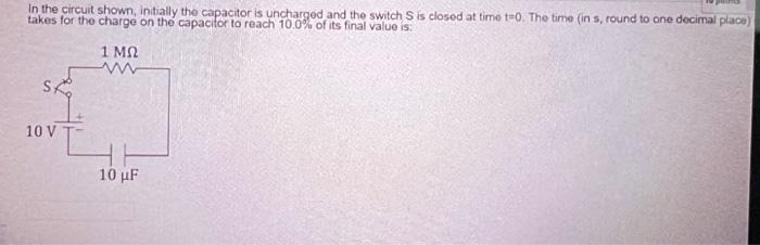 Solved In the circuit shown, initially tho capacitor is | Chegg.com