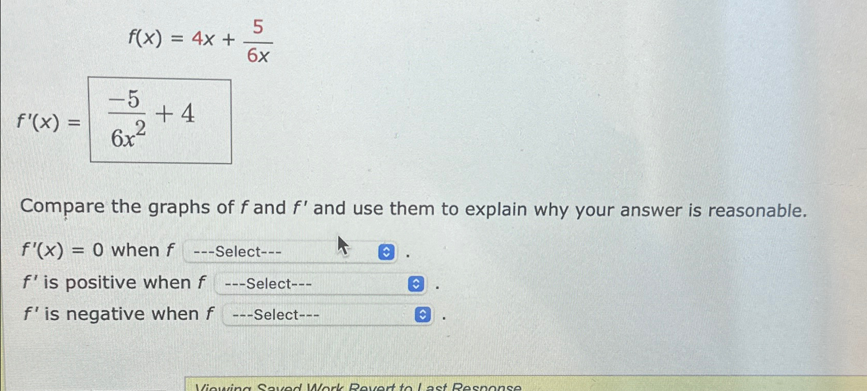 Solved f(x)=4x+56xf'(x)=Compare the graphs of f ﻿and f' ﻿and | Chegg.com