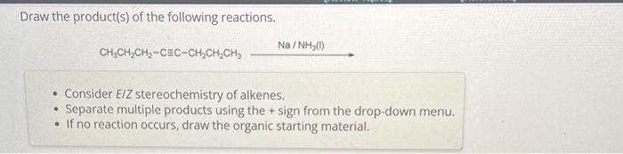 Solved Draw the product(s) of the following reactions. | Chegg.com