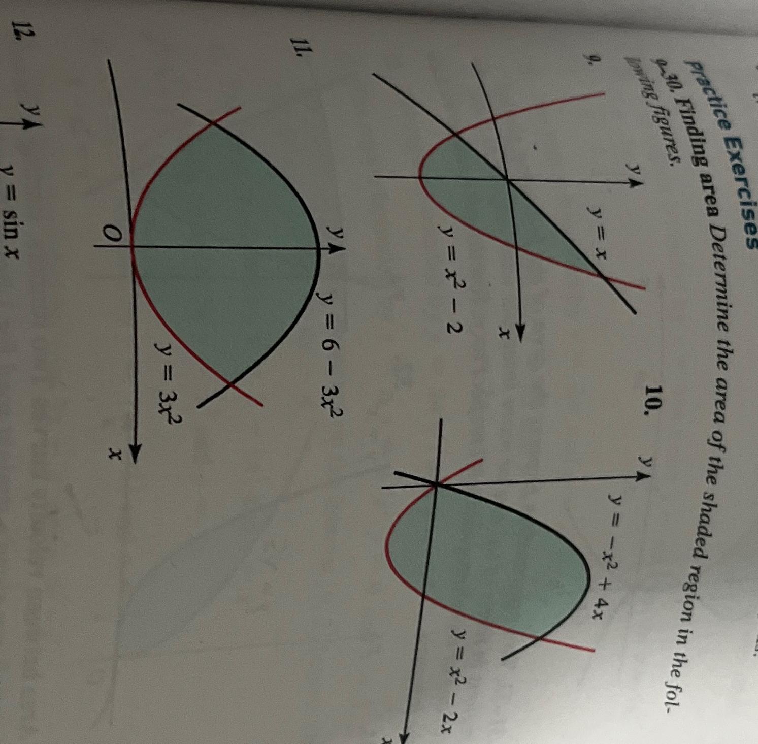 Solved protice Exercises40. ﻿Finding area Determine the area | Chegg.com