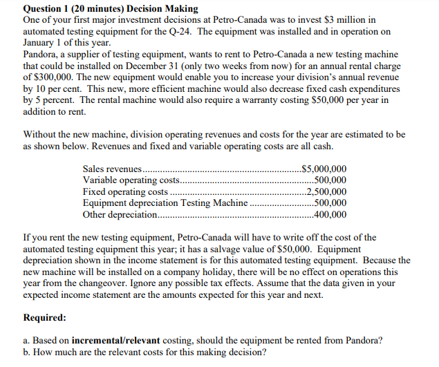 Solved Question 1 (20 ﻿minutes) ﻿Decision MakingOne of your | Chegg.com