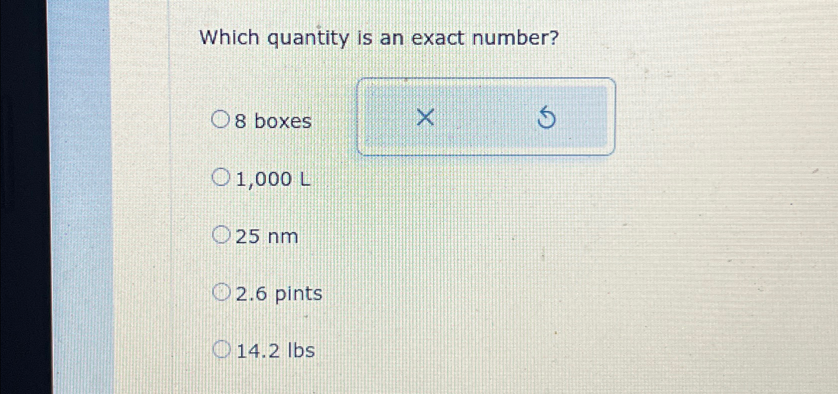 Solved Which quantity is an exact number?8 | Chegg.com