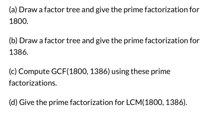 Solved (a) Draw a factor tree and give the prime | Chegg.com