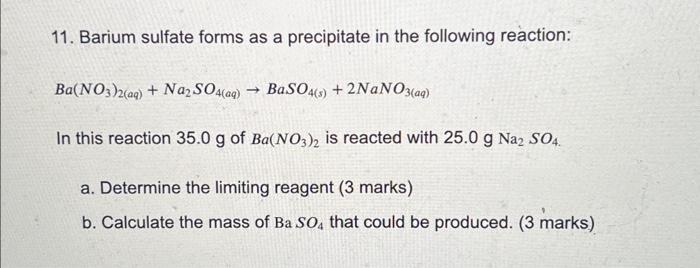 Solved 11. Barium sulfate forms as a precipitate in the | Chegg.com