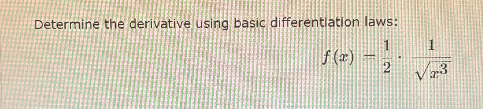Solved Determine the derivative using basic differentiation | Chegg.com