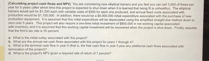Solved (Calculating project cash flows and NPV) You are | Chegg.com