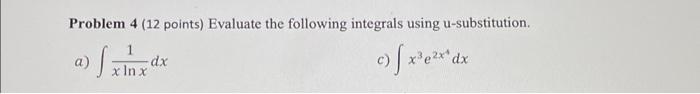 Solved Evaluate the following integrals using | Chegg.com