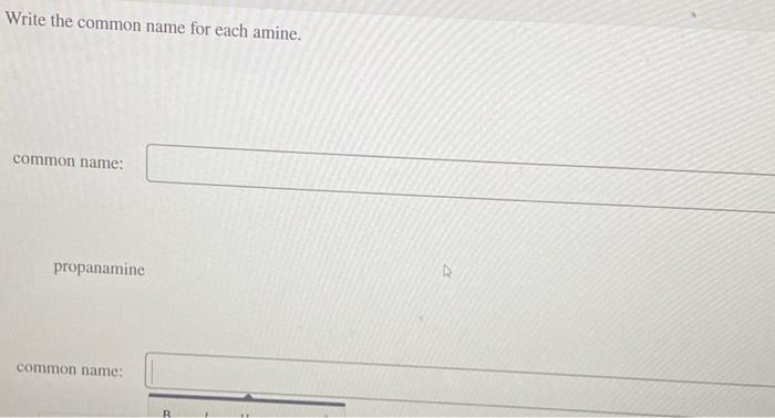 Solved Write the common name for each amine. common name: | Chegg.com