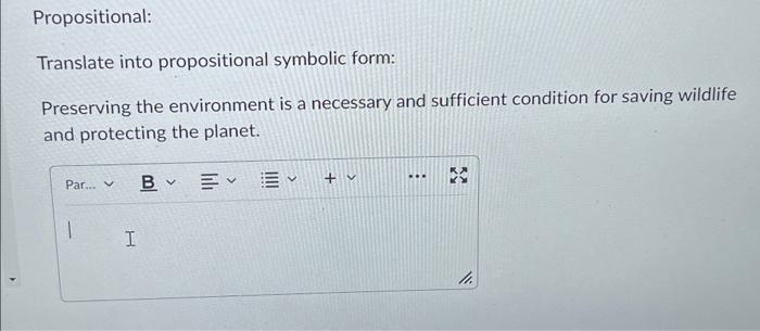 Propositional: Translate into propositional symbolic | Chegg.com