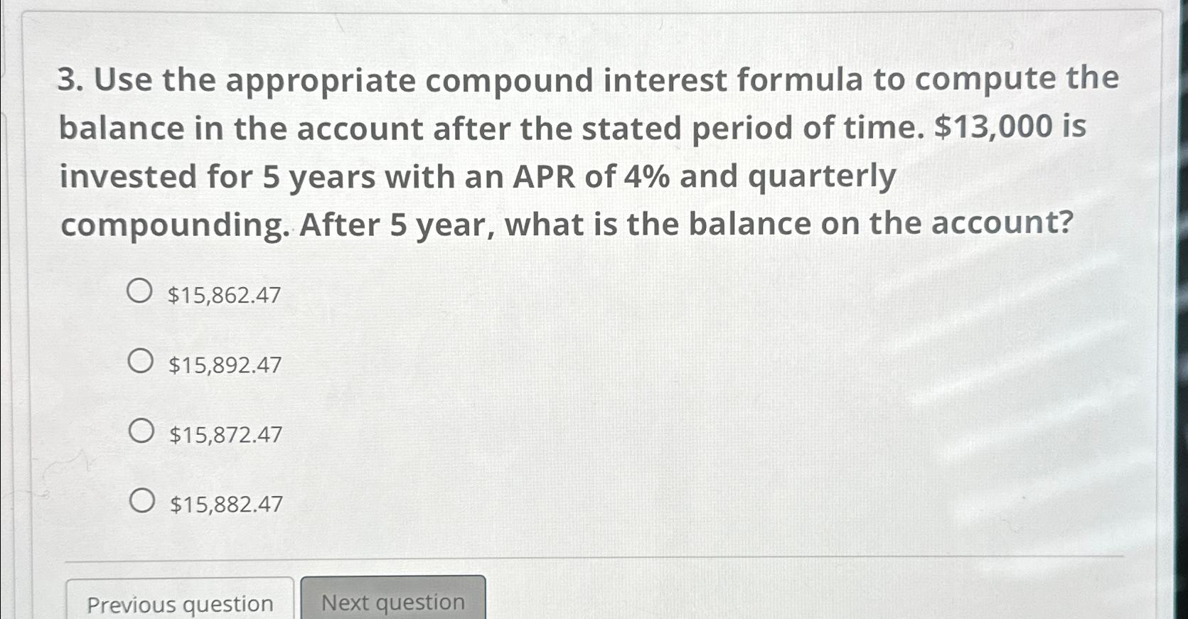 Use the appropriate compound interest formula to | Chegg.com