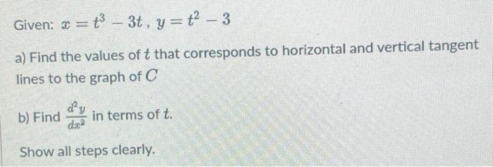 Solved Given: x=t3−3t,y=t2−3 a) Find the values of t that | Chegg.com