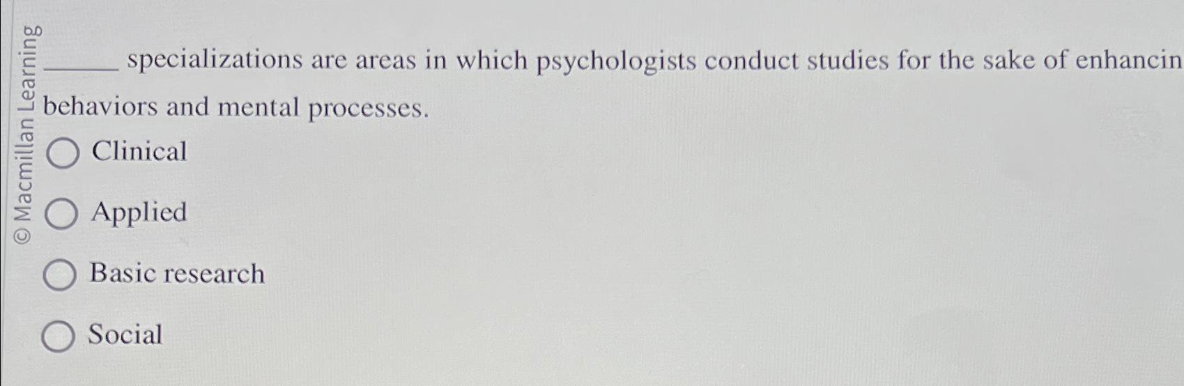 Solved specializations are areas in which psychologists | Chegg.com