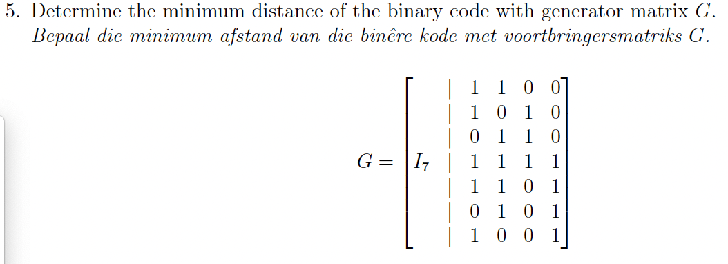 Determine the minimum distance of the binary code | Chegg.com Determine the minimum distance of the binary code | Chegg.com