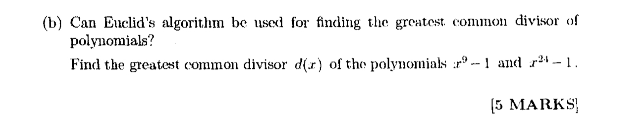 Solved (b) ﻿Can Euclid's algorithm be used for finding the | Chegg.com