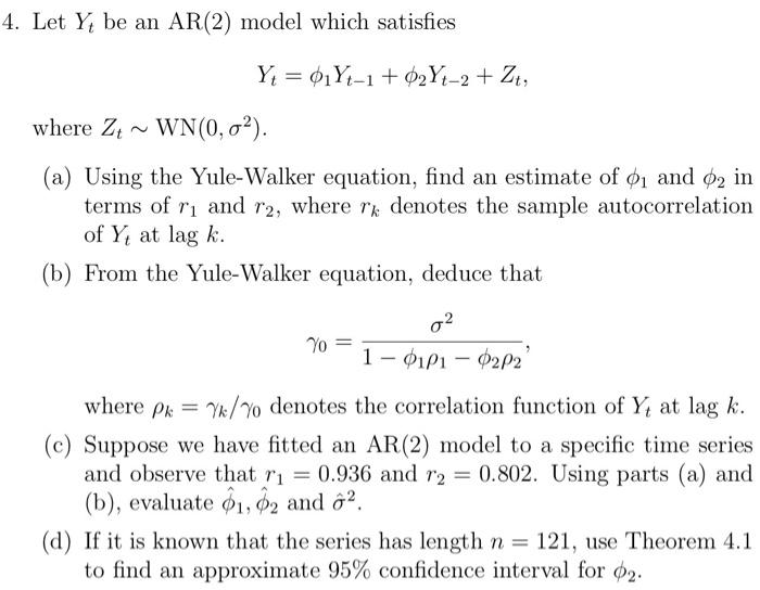 Solved 4. Let Yt be an AR(2) model which satisfies | Chegg.com