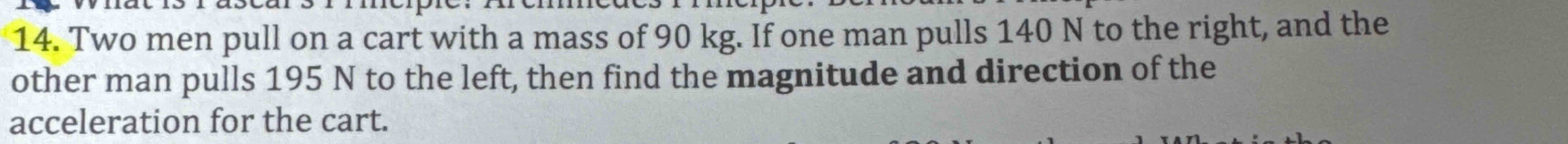 Solved 14. ﻿Two men pull on a cart with a mass of 90 ﻿kg . | Chegg.com