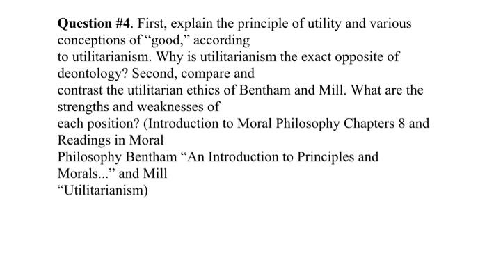 Solved Question \#4. First, explain the principle of utility | Chegg.com