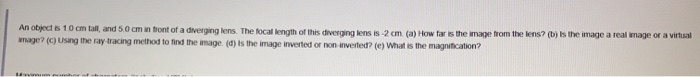 Solved An object is 10 cm tall and 50 cm in front of a | Chegg.com