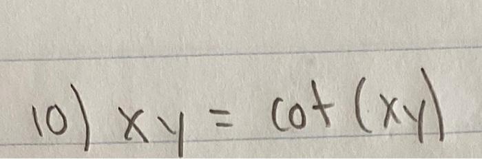 Solved (y1)=1−xyxy=cot(xy)x+tan(xy)=0 | Chegg.com