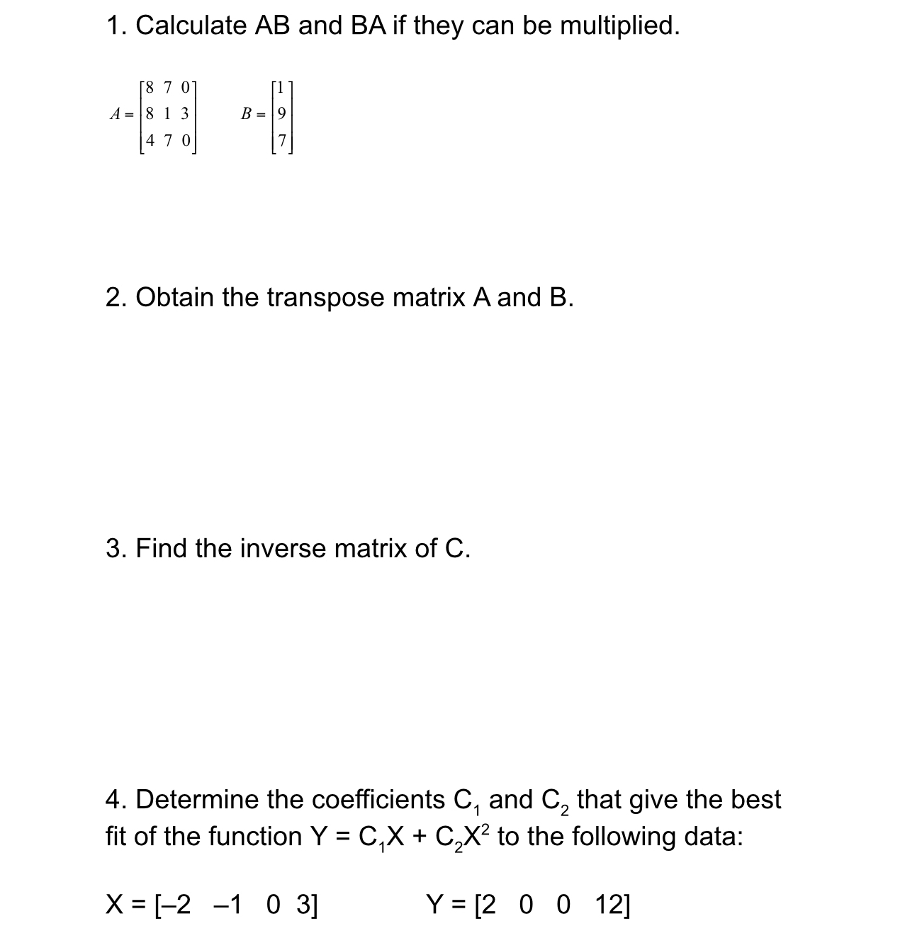 Solved Calculate AB ﻿and BA ﻿if they can be | Chegg.com