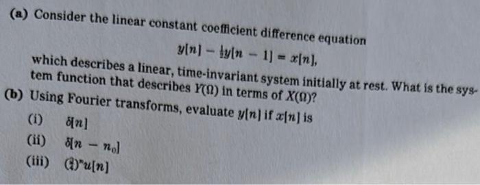 Solved (a) Consider the linear constant coefficient | Chegg.com
