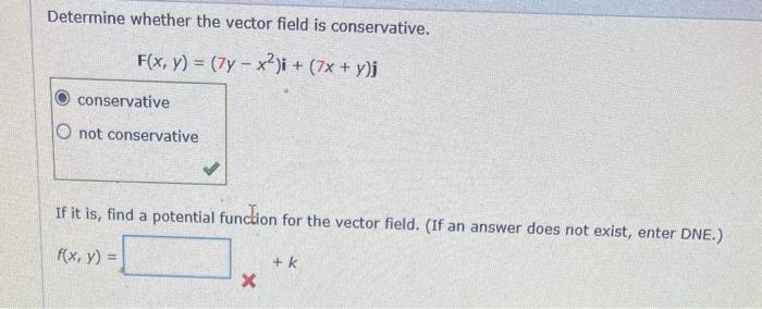 Solved Determine whether the vector field is conservative. | Chegg.com