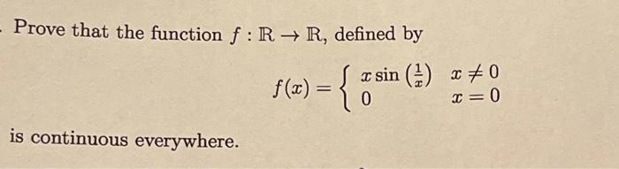Solved Prove that the function f:R→R, defined by | Chegg.com