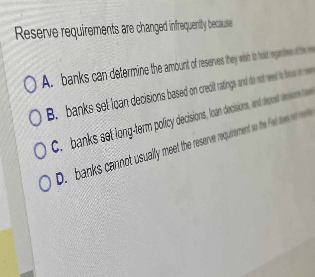 Solved Reserve requirements are changed infrequently | Chegg.com