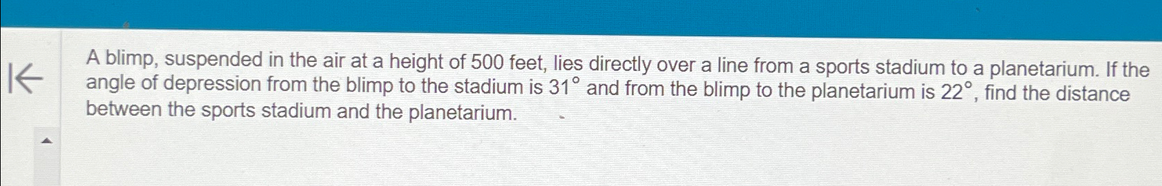 A blimp, suspended in the air at a height of 500 | Chegg.com A blimp, suspended in the air at a height of 500 | Chegg.com