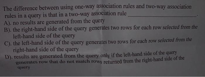 Solved The difference between using one-way association | Chegg.com