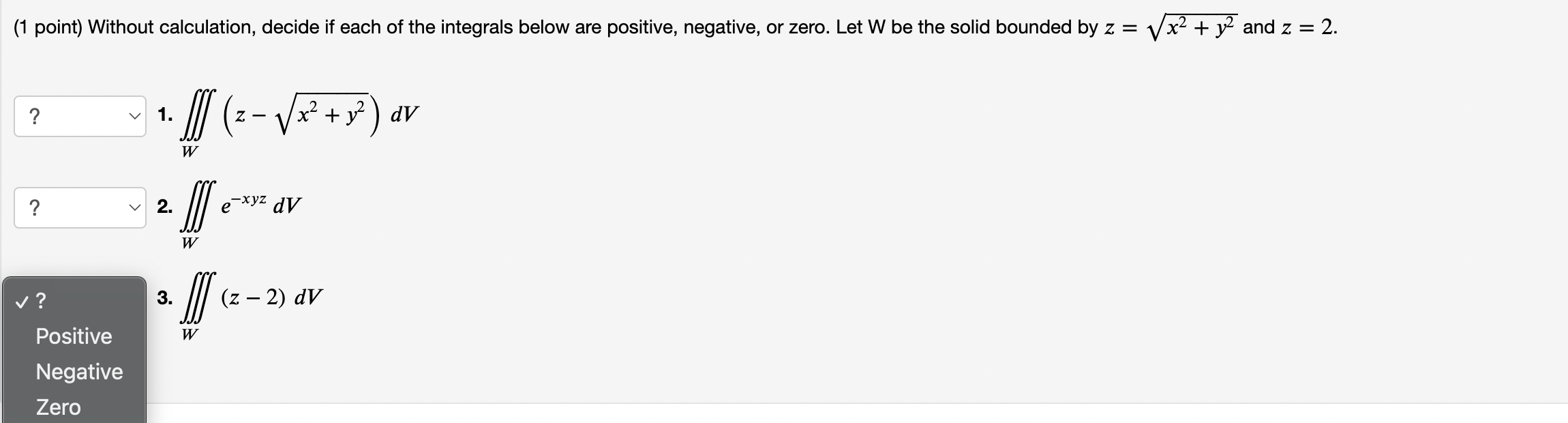 Solved (1 ﻿point) ﻿Without calculation, decide if each of | Chegg.com
