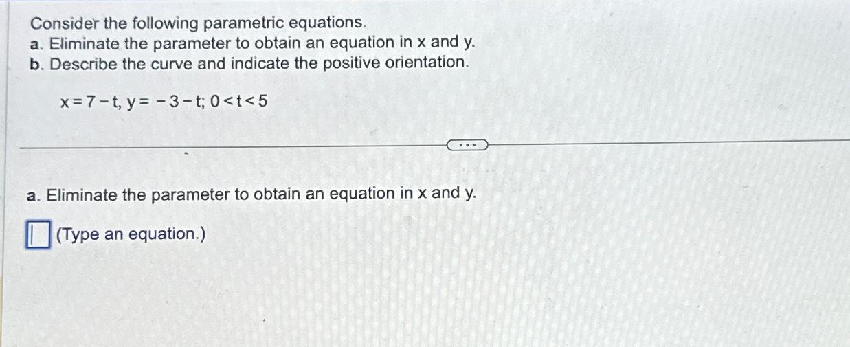 Solved Consider the following parametric equations.a. | Chegg.com