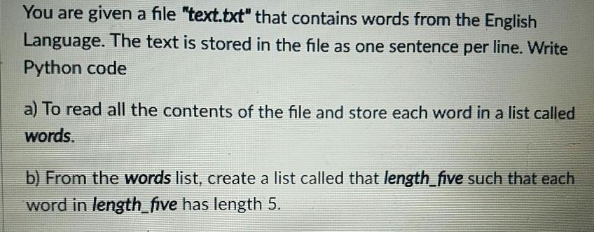 Solved You are given a file "text.txt" that contains words | Chegg.com