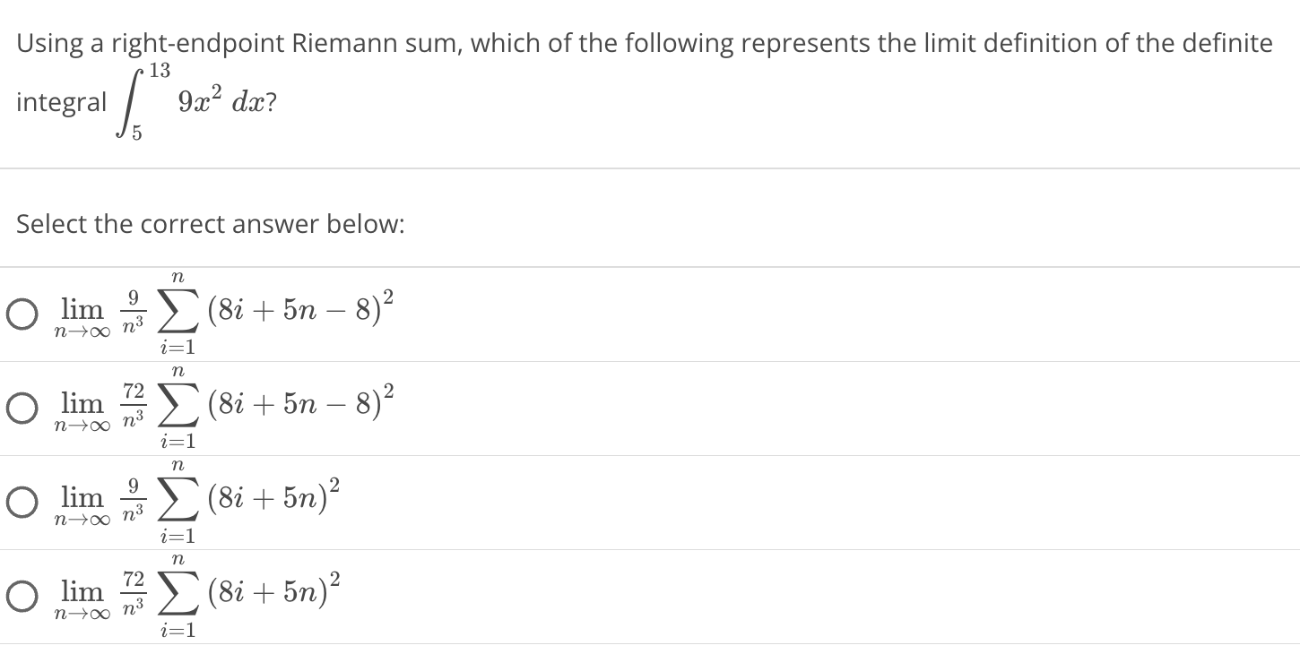 Solved Using a right-endpoint Riemann sum, which of the | Chegg.com Solved Using a right-endpoint Riemann sum, which of the | Chegg.com