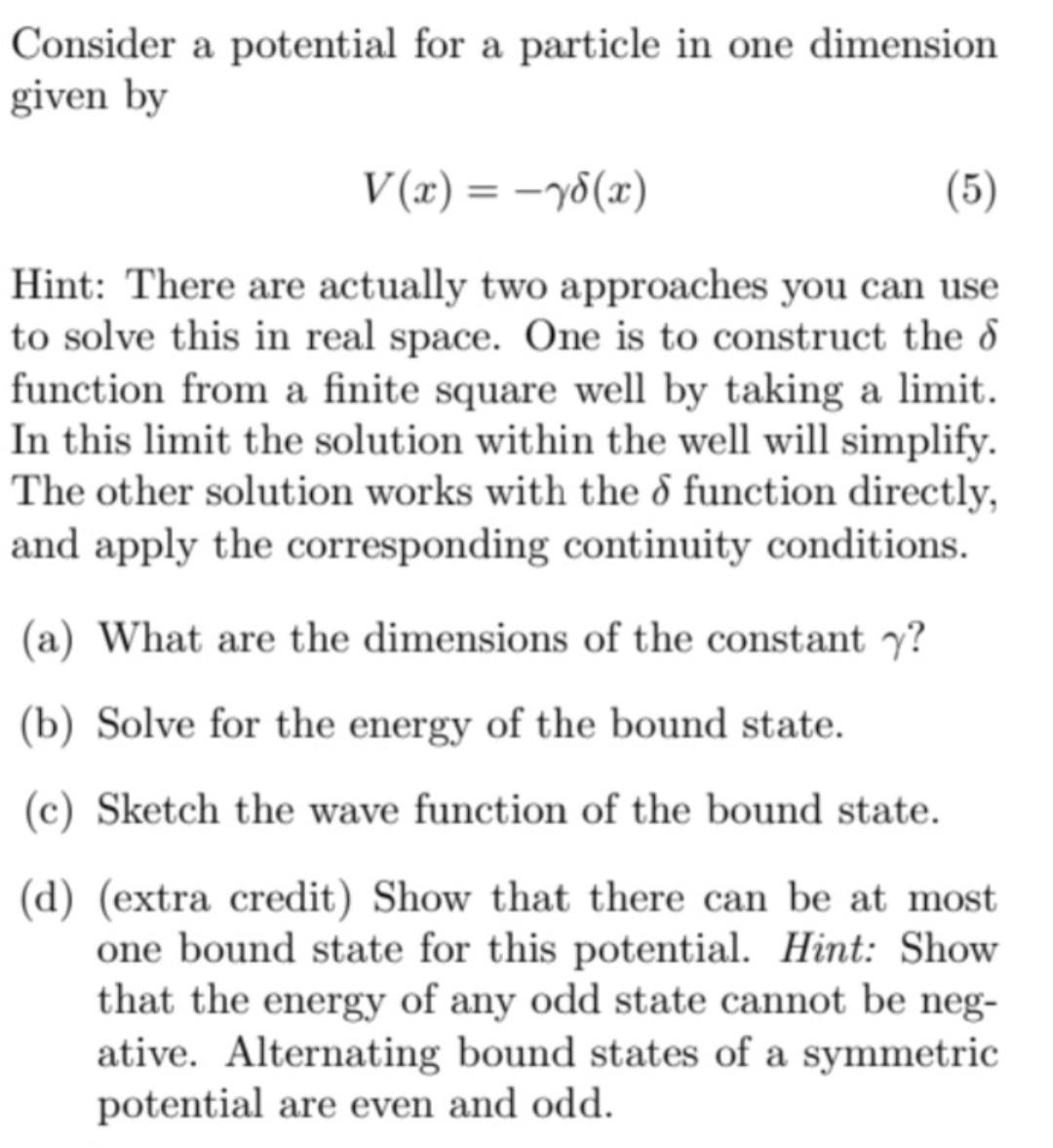 Solved Consider a potential for a particle in one dimension | Chegg.com