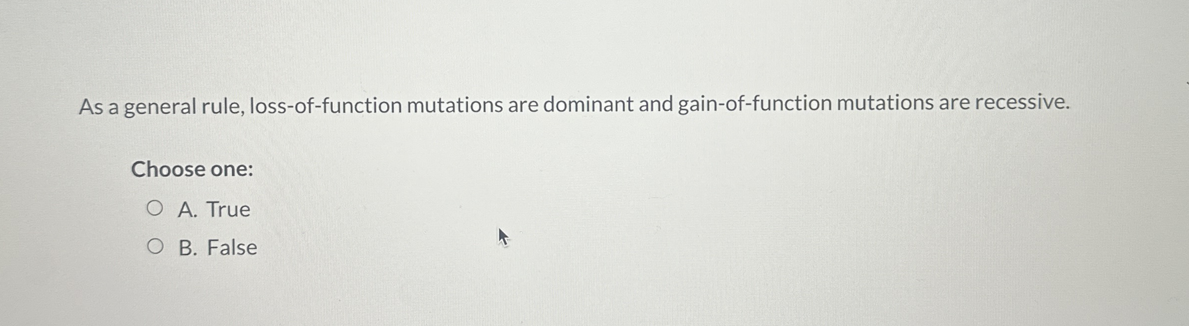 Solved As a general rule, loss-of-function mutations are | Chegg.com