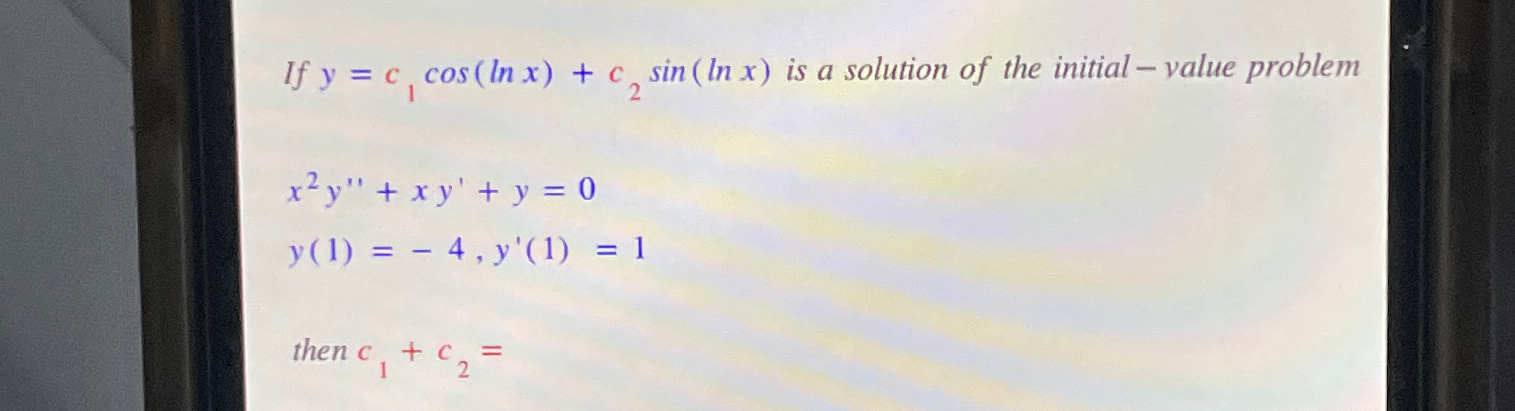 Solved If y=c1cos(lnx)+c2sin(lnx) ﻿is a solution of the | Chegg.com