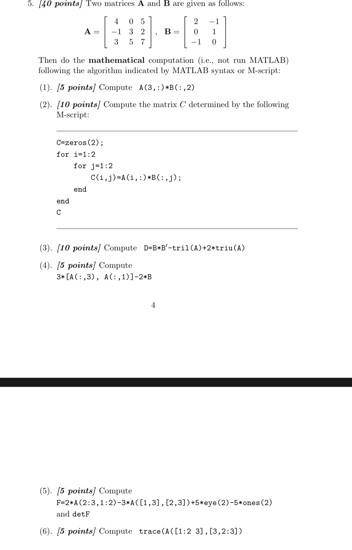 Solved [40 ﻿points] ﻿Two matrices A and B ﻿are given as | Chegg.com