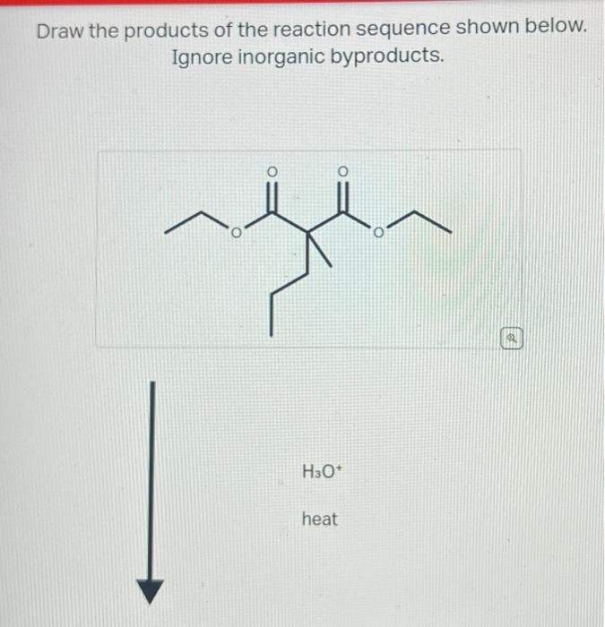 Solved Draw the products of the reaction sequence shown | Chegg.com