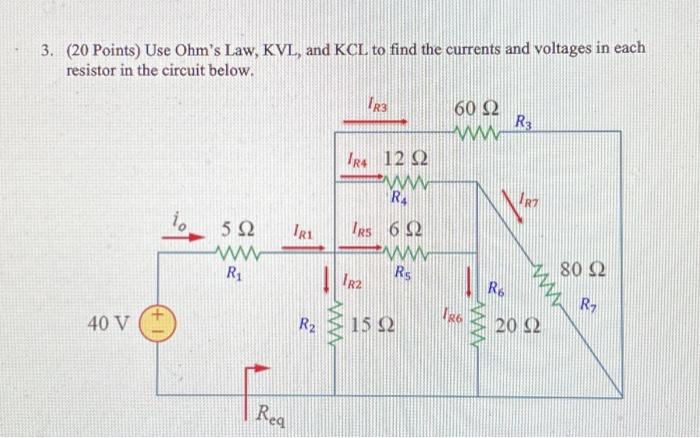 Solved 3. (20 Points) Use Ohm's Law, KVL, and KCL to find | Chegg.com