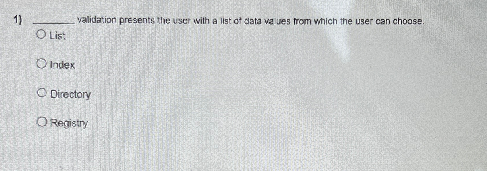 Solved validation presents the user with a list of data | Chegg.com