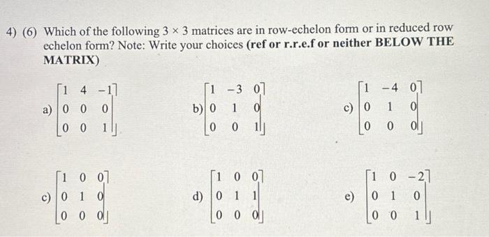 Solved 4) (6) Which of the following 3×3 matrices are in | Chegg.com